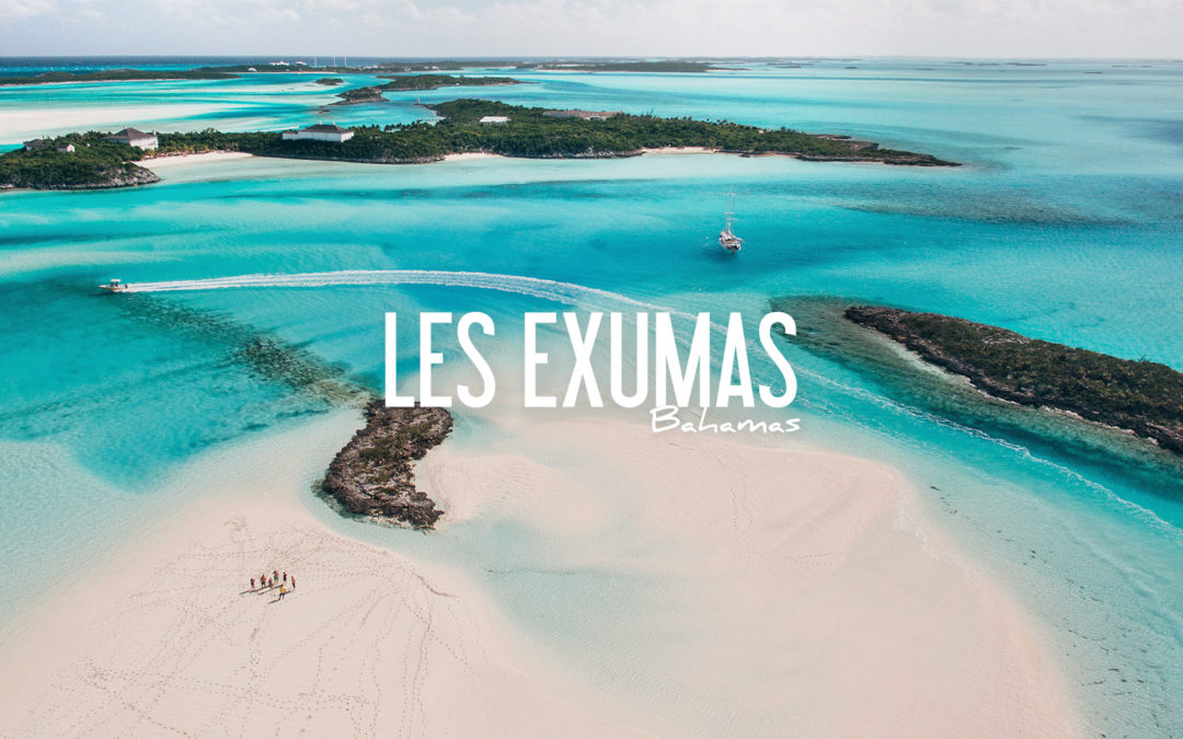 LES EXUMAS |L'ARCHIPEL POUR DES VACANCES DE REVE AUX BAHAMAS