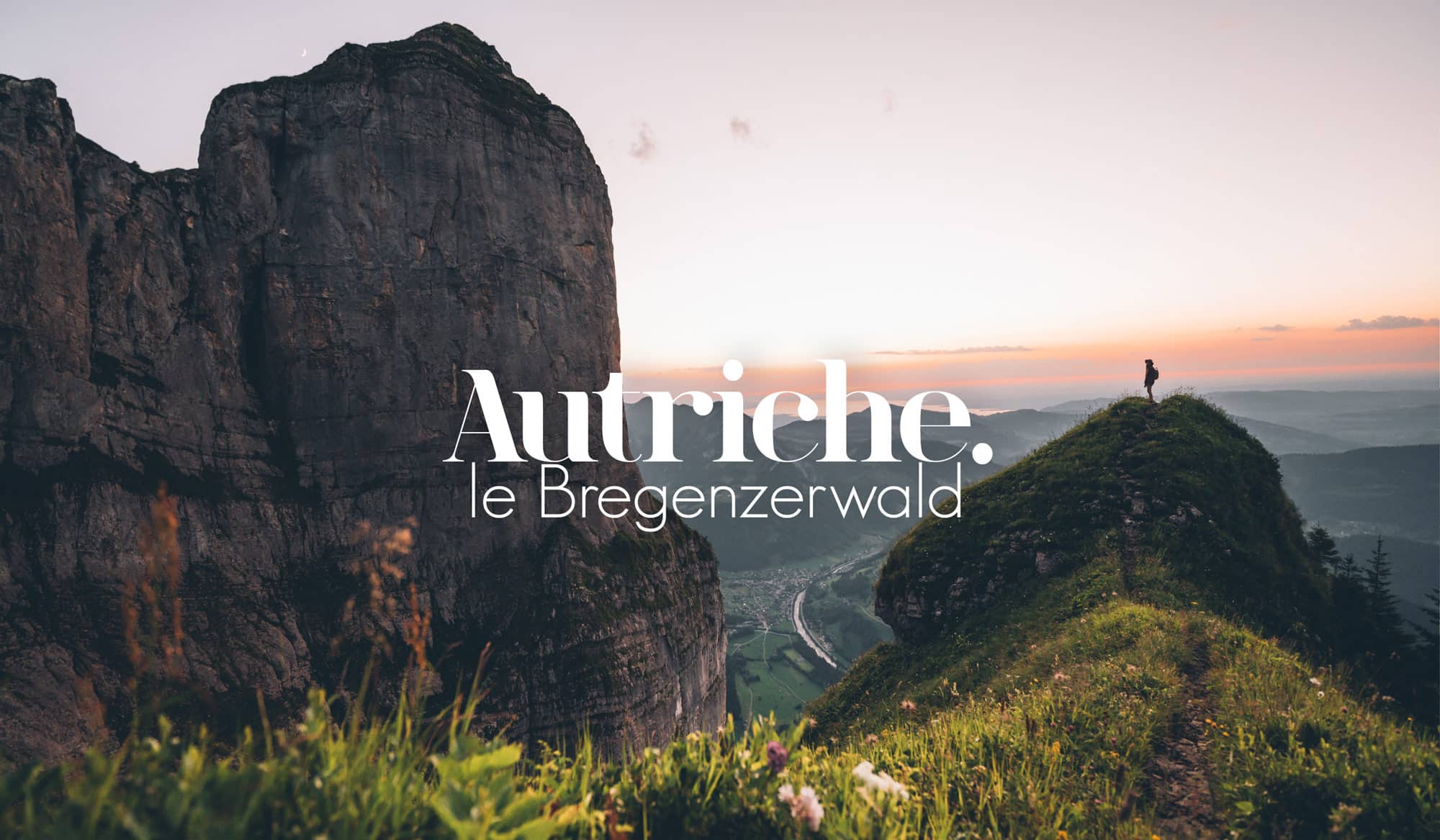 L'AUTRICHE SECRETE ET AUTHENTIQUE : LE BREGENZERWALD